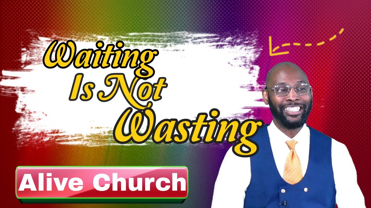 Waiting is Not Wasting!